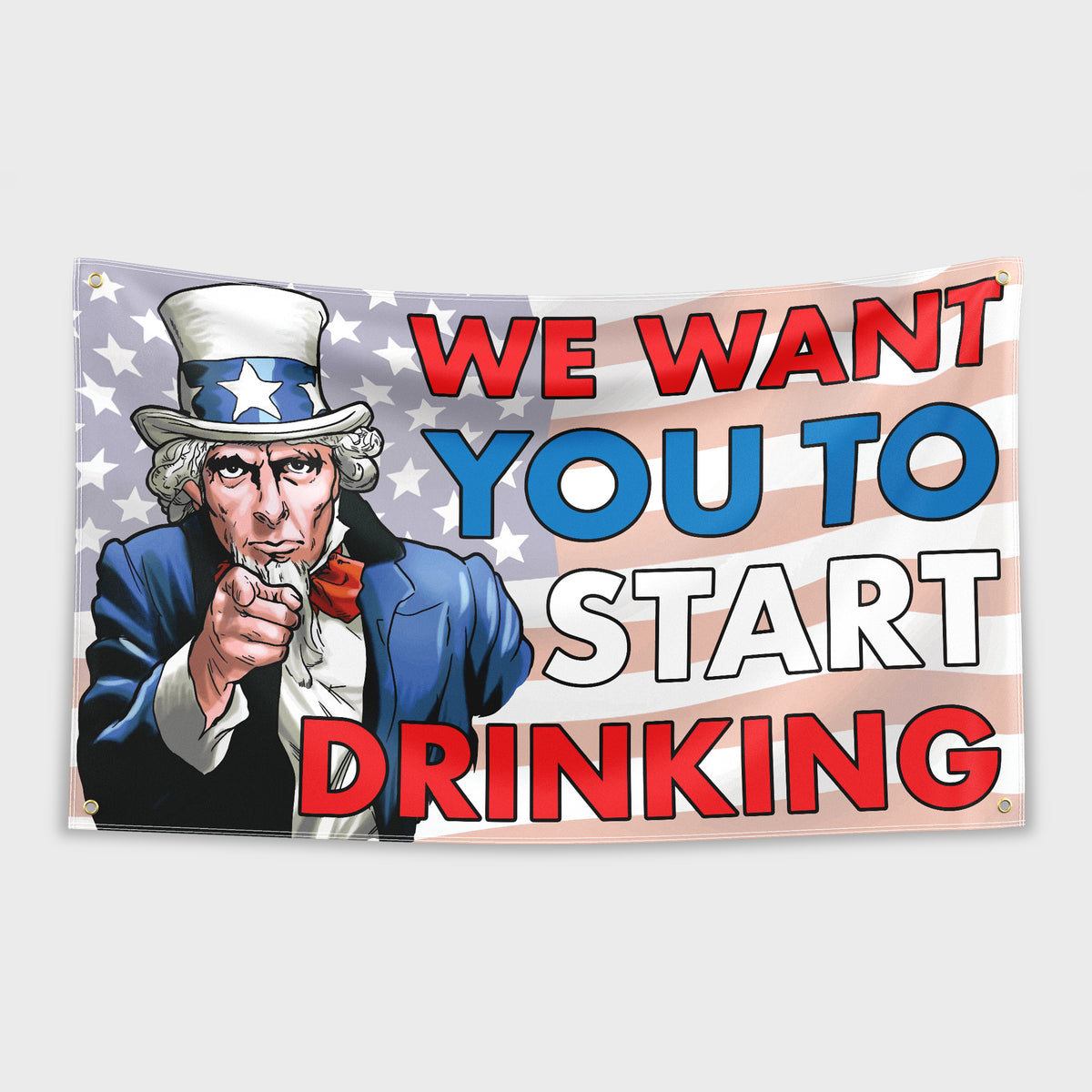 Hype Flags - We Want You To Start Drinking | Uncle Sam USA Flag – HypeFlags